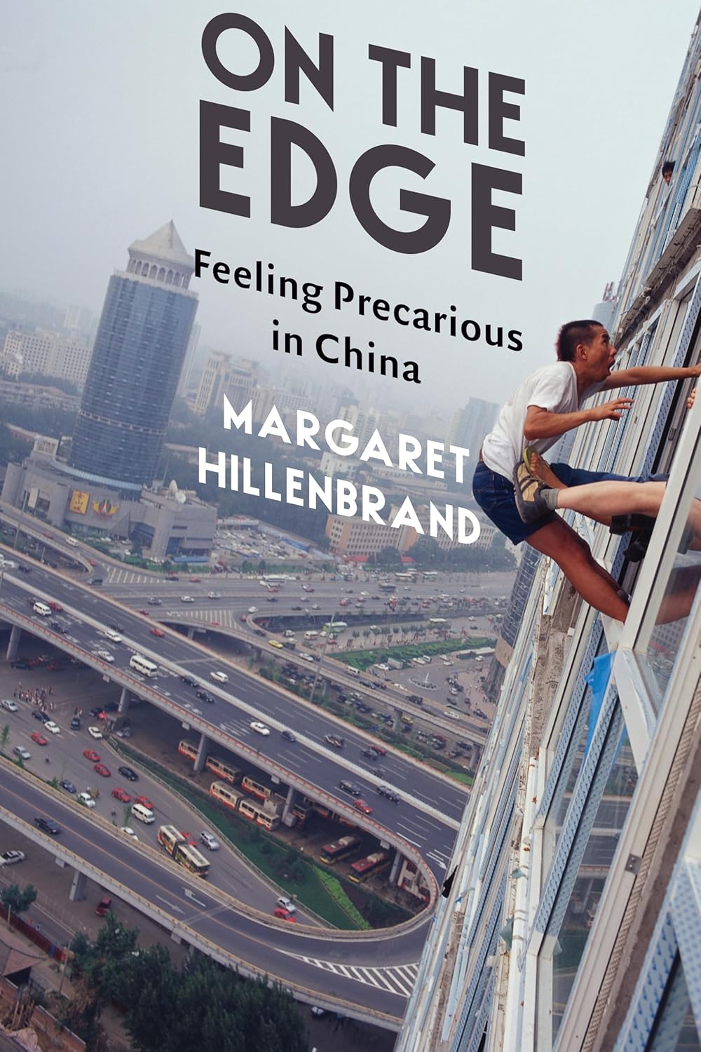 HILLENBRAND, Margaret. 2023. On the Edge: Feeling Precarious in China ...